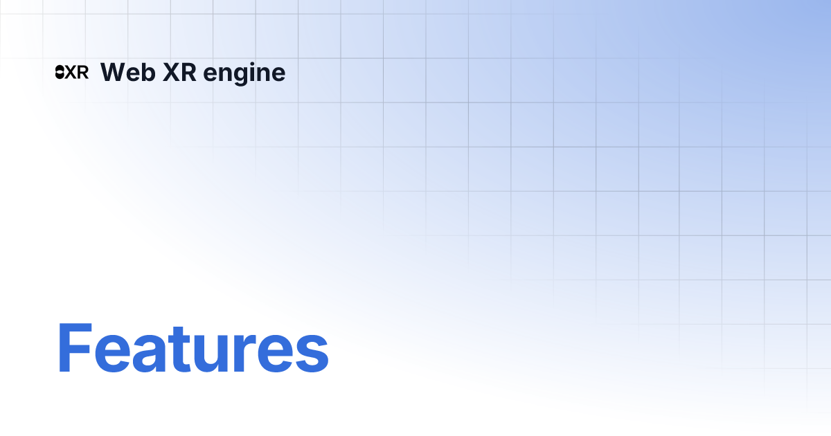 Features | Web XR engine